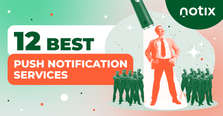 12 Best Push Notification Services to Rely on in 2024- Notix